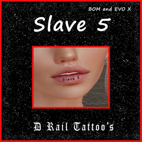 Second Life Marketplace Slave 5 Lip Tattoo Evo X Bom