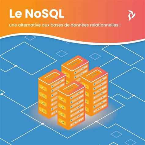 Le Nosql Une Alternative Aux Bases De Données Relationnelles Syd