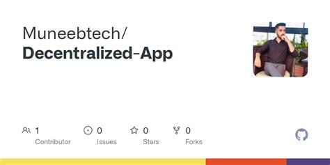 GitHub Muneebtech Decentralized App