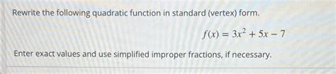 solved rewrite the following quadratic function in standard