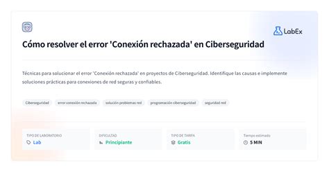 Solución De Errores De Conexión Rechazada En Ciberseguridad Labex