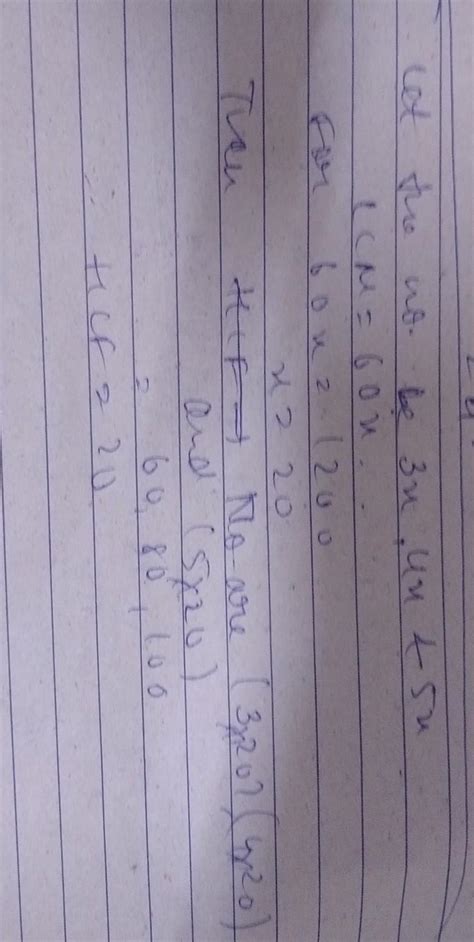 5 Three Numbers Are In The Ratio 3 45 And Their Lcm Is 1200 Then