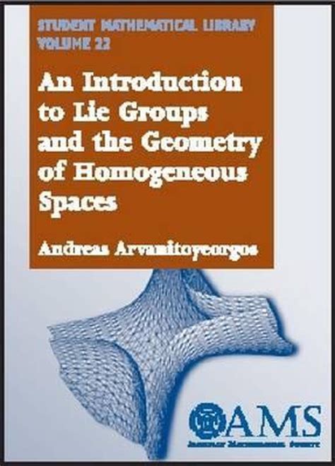 An Introduction To Lie Groups And The Geometry Of Homogeneous Spaces