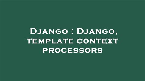 Django Django Template Context Processors Youtube