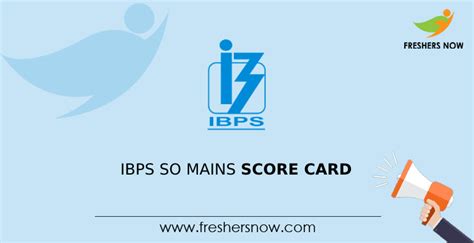 IBPS SO Mains Score Card 2023 Out Mains Exam Marks Link