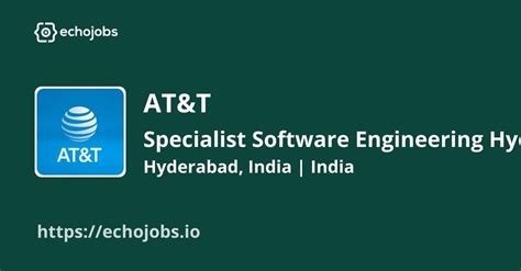 Atandt Is Hiring Specialist Software Engineering Hyderabad Andhra Pradesh India Hyderabad