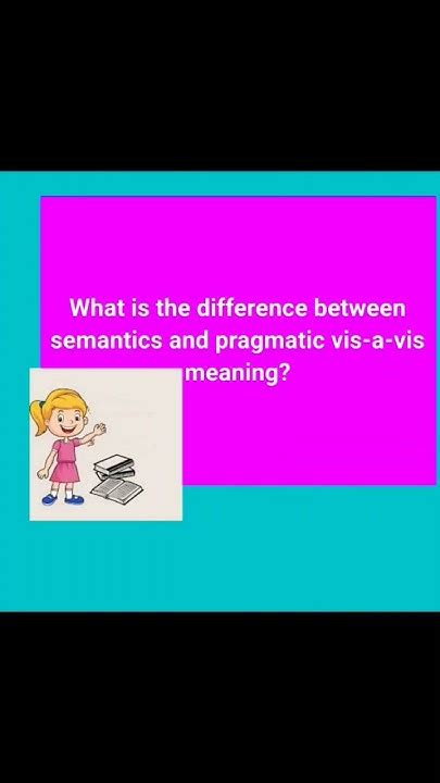 What Is The Different Between Semantics And Pragmatic