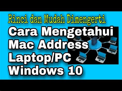 Cara Mudah Mengetahui Mac Address Laptop Anda
