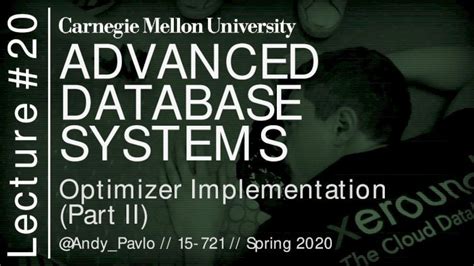 Pdf 20 Advanced Database Systems Cmu 15 72120 Optimizer