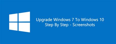 Step By Step Upgrade Process From Windows 7 To Windows 10