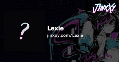 Lexie Lexie Jinxxy