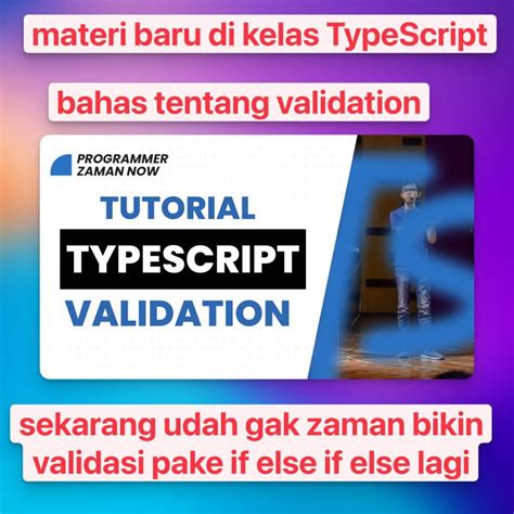 Programmer Zaman Now On Linkedin Typescript Validation Materi Baru
