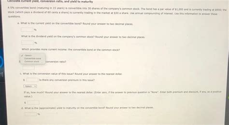 Solved Calculate Current Yield Conversion Ratio And Chegg Com