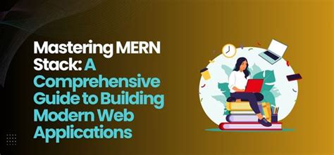 Mastering Mern Stack A Comprehensive Guide To Building Modern Web