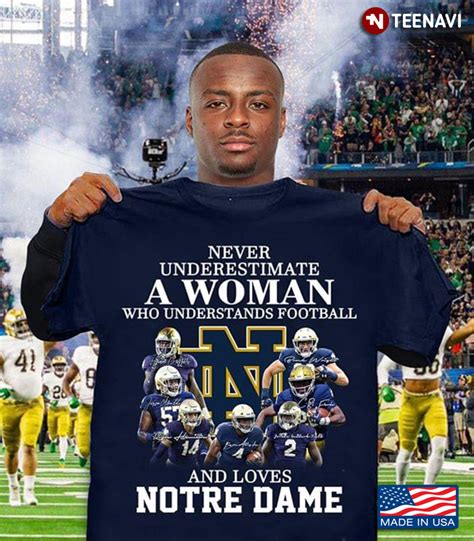 Never Underestimate A Woman Who Understands Football And Loves Notre Dame Teenavi Reviews On