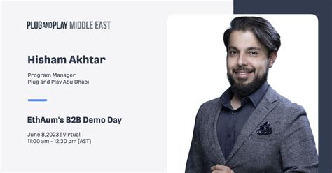 Plug And Play Middle East On Linkedin 🚀 Hisham Akhtar Program Manager