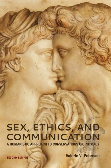 Amazon Com Sex Ethics And Communication A Humanistic Approach To Conversations On Intimacy