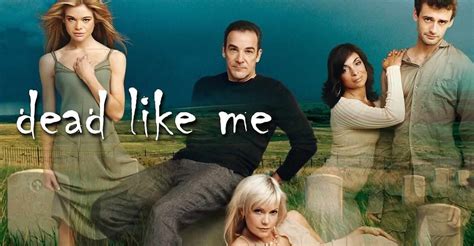 Dead Like Me Watch Tv Show Streaming Online