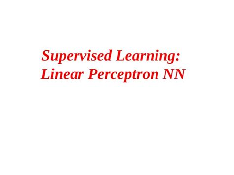 Ppt Supervised Learning Linear Perceptron Nn Dokumentips