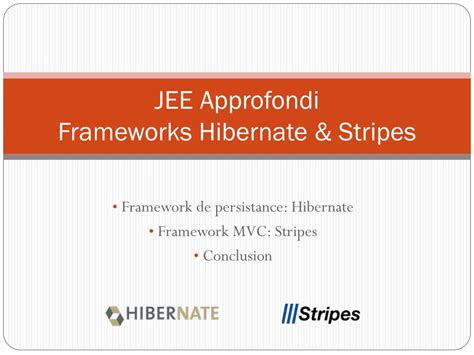 Ppt Jee Approfondi Frameworks Hibernate And Stripes Powerpoint