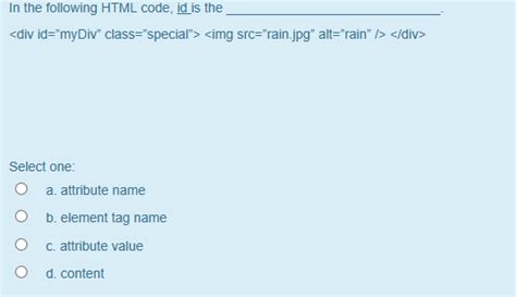 Solved In The Following HTML Code Id Is The
