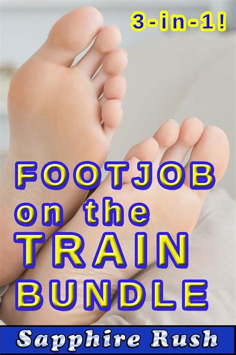 Footjob On The Train Bundle Public Sex Foot Fetish Foot Fetish Fantasies Book 4 Kindle
