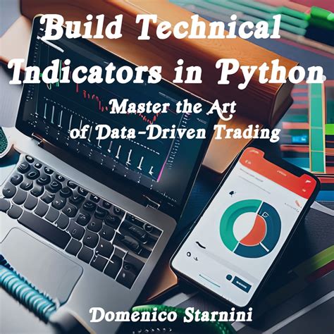 Build Technical Indicators In Python Ebook By Domenico Starnini Epub