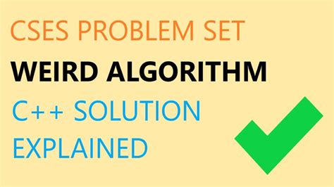 Cses Weird Algorithm C Solution Explained Simple If Else Problem