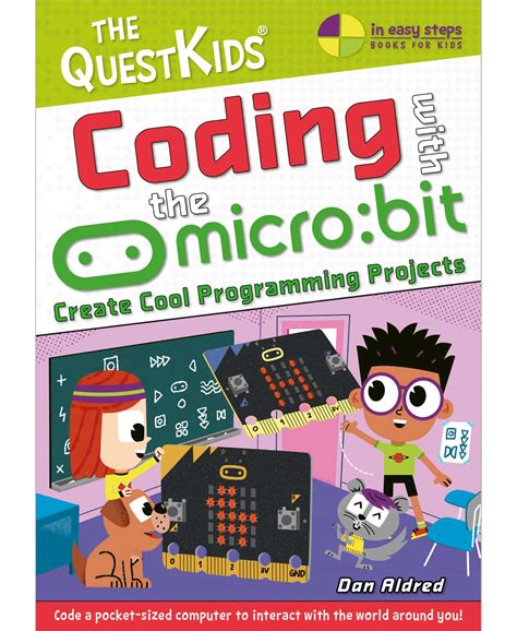 coding with the micro bit create cool programming projects in easy