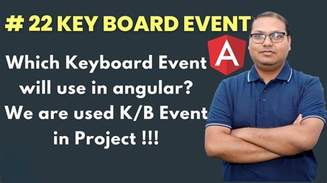 22 Keyboard Event In Angular Which 02 Basic Kb Event Used In Angular Mastering Your Skills
