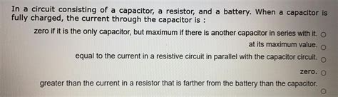 Solved In A Circult Consisting Of A Capacitor A Resistor Chegg Com