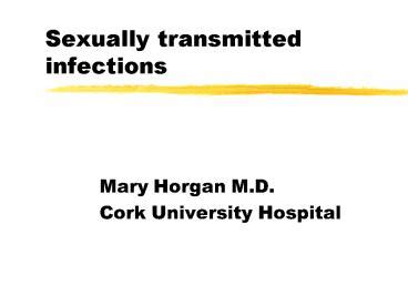 Sexually Transmitted Infections Presentation Free To View