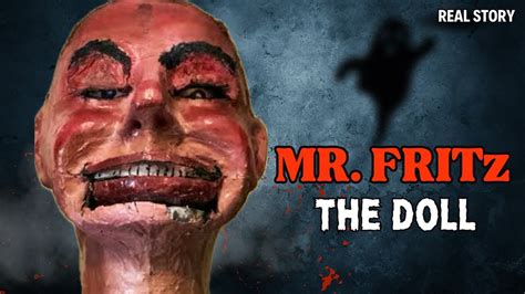 When Evil Comes Alive Mr Fritz The Hunting Doll Horro Story Must