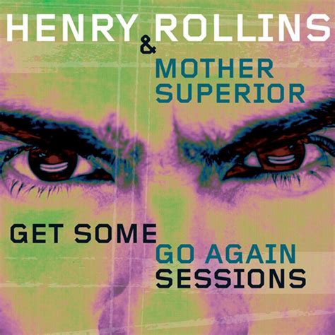 Get Some Go Again Sessions Album By Henry Rollins Spotify