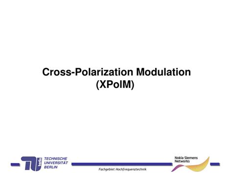 Ppt Cross Polarization Modulation In Polarization Multiplexed Systems Powerpoint Presentation
