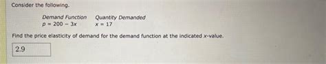 Solved Consider The Following Demand Function Quantity Chegg