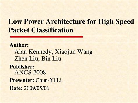 Ppt Low Power Architecture For High Speed Packet Classification Powerpoint Presentation Id