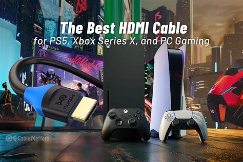 The Best Hdmi Cable For Ps5 Xbox Series X And Pc Gaming