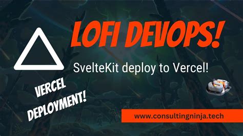 sveltekit lofi devops vercel deployment youtube