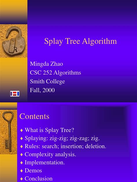 Splay Tree Algorithm Mingda Zhao Csc 252 Algorithms Smith College Fall