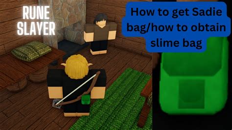 Where To Get Sadie Bag How To Get Slime Bag Rune Slayer Youtube