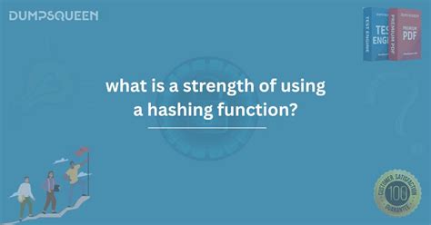 What Is A Strength Of Using A Hashing Function Key Benefits Explained