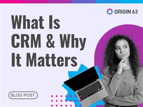 What Is Crm And Why It Matters