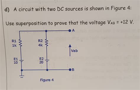 solved d ﻿a circuit with two dc sources is shown in figure