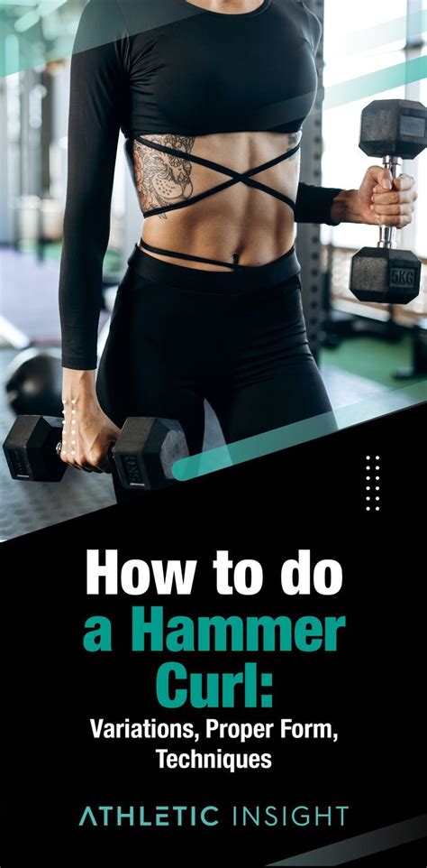 How To Do Hammer Curl Variations Proper Form Techniques Athletic Insight