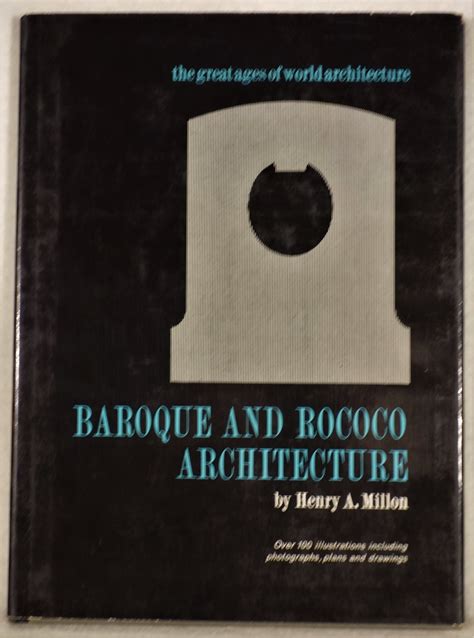 Baroque And Rococo Architecture By Millon Henry A Very Good Hardcover 1961 1st Edition Baroque And Rococo Architecture By Millon Henry A Very Good Hardcover 1961 1st Edition