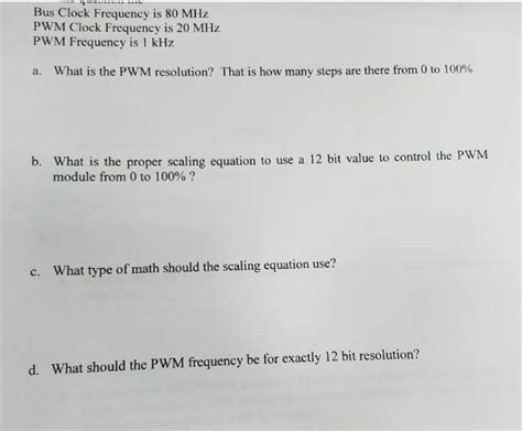 Solved Bus Clock Frequency Is 80 Mhz Pwm Clock Frequency Is