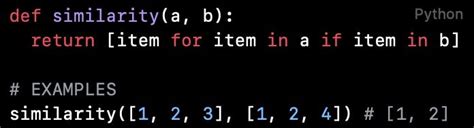 python代码阅读（第37篇）：获取两个列表中相同的元素 本篇阅读的代码实现了返回两个列表中相同元素的列表的功能。 by felix