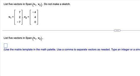 Solved List Five Vectors In Span V1v2 ﻿do Not Make A