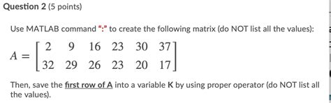Solved Question 2 5 Points Use Matlab Commandto Create